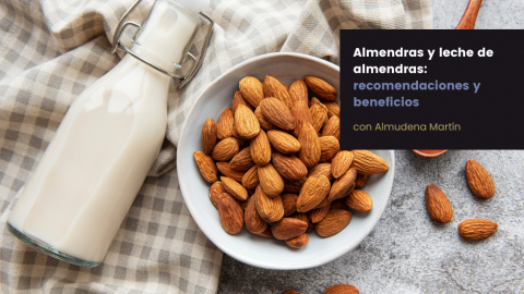 Almendras y leche de almendras: recomendaciones y beneficios ...